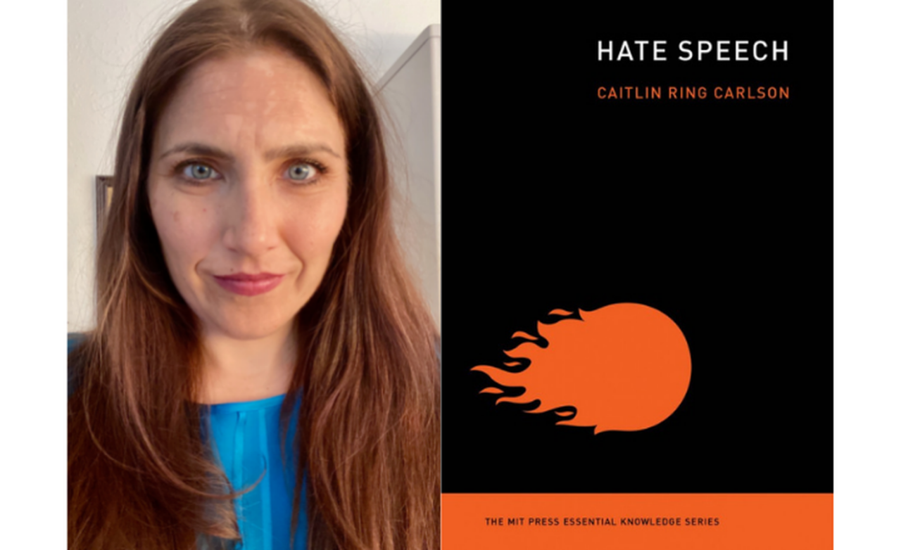 Book Talk With Dr. Caitlin Ring Carlson, Author Of "Hate Speech ...